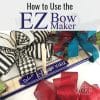 Review: How to Use the EZ Bow Maker - Southern Charm Wreaths