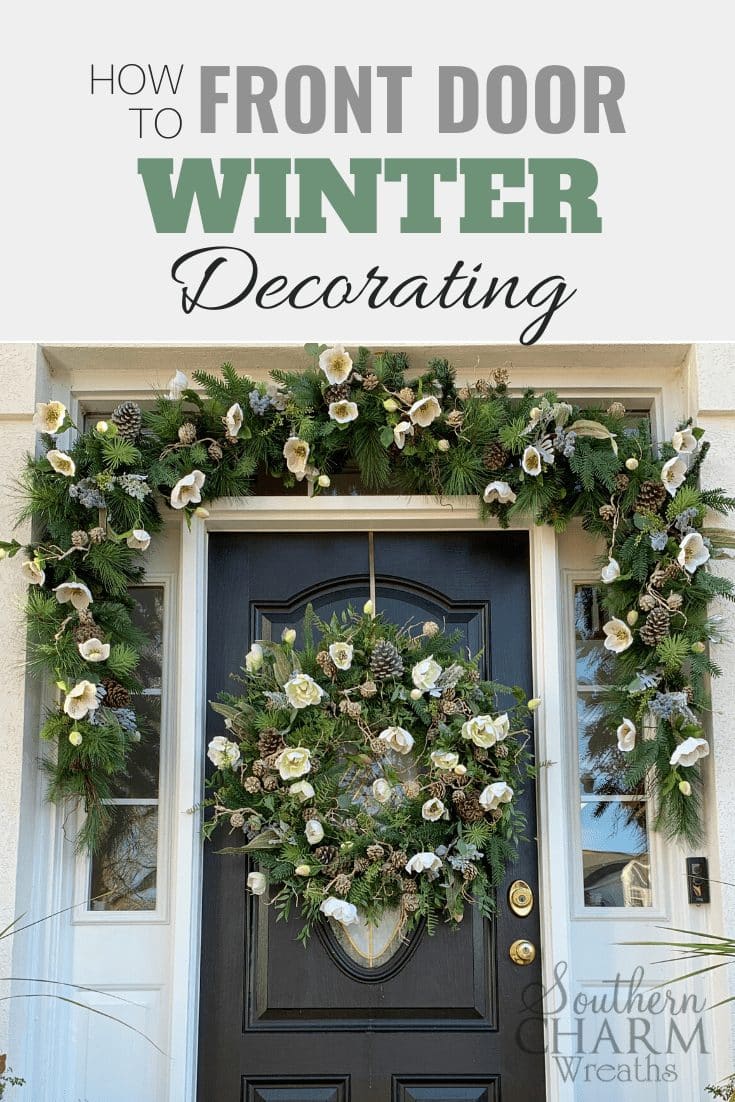 Decorating your Front Door for Winter - Southern Charm Wreaths