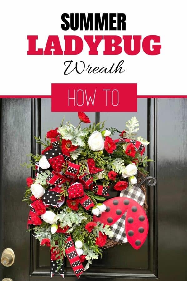 How To Make A Silk Flower Summer Ladybug Wreath
